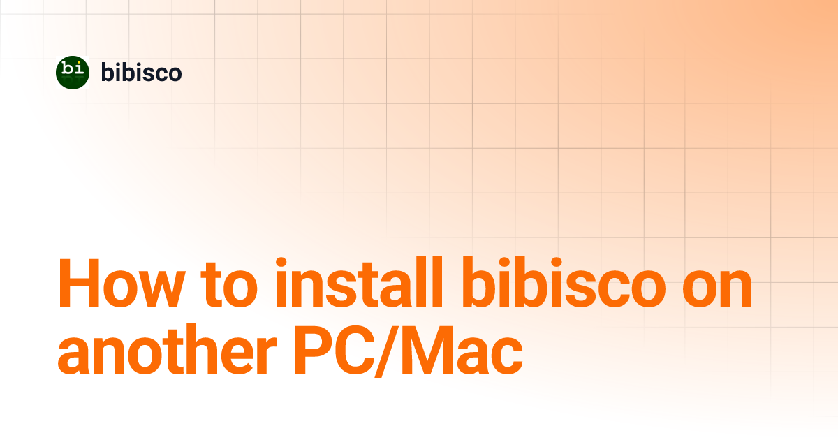 How to install bibisco on another PC/Mac | bibisco