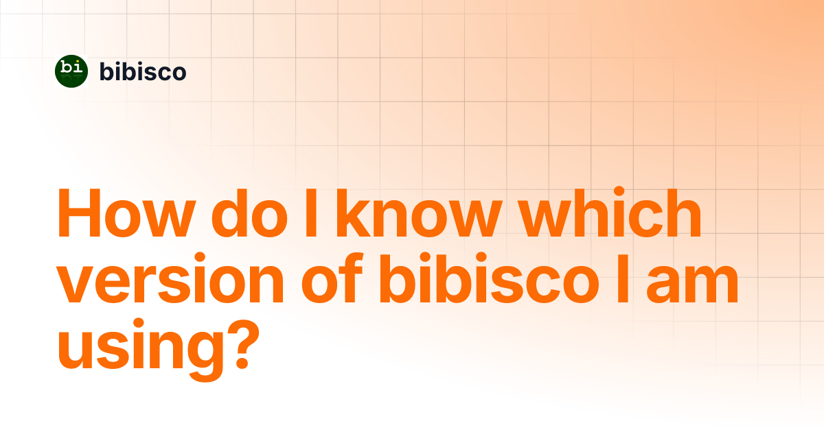 How do I know which version of bibisco I am using? | bibisco